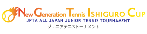 New Generation Tennis 石黒杯「JPTA ALL JAPAN JUNIOR TENNIS TOURNAMENT ...